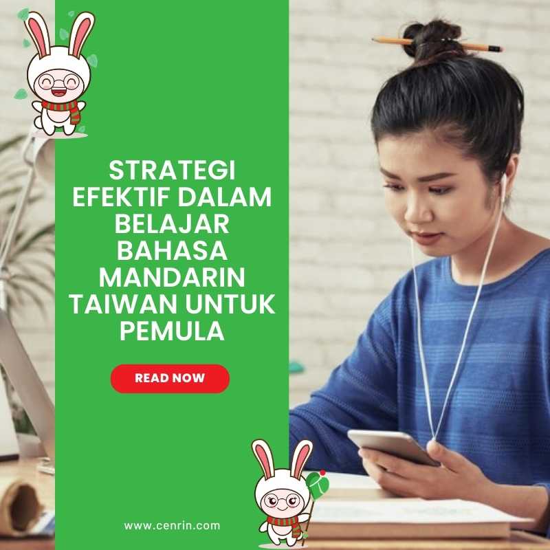 Strategi Efektif Dalam Belajar Bahasa Mandarin Taiwan Untuk Pemula